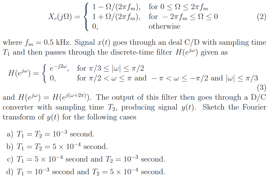 Solved Sketch the Fourier transform of y(t) for the | Chegg.com