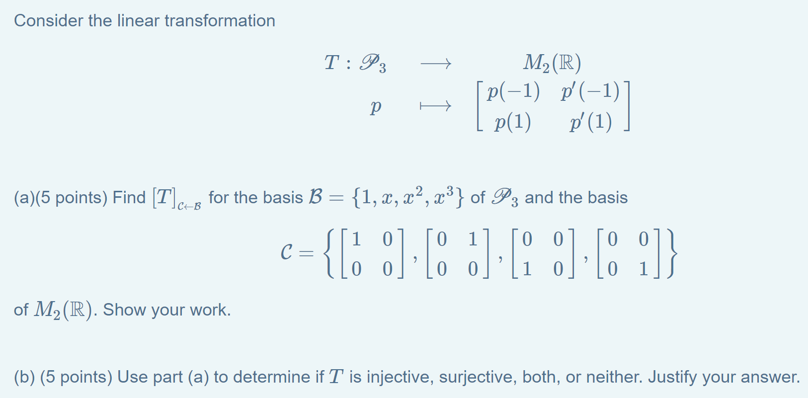 Solved Consider the linear transformation T:P3 M (R) p(-1) | Chegg.com