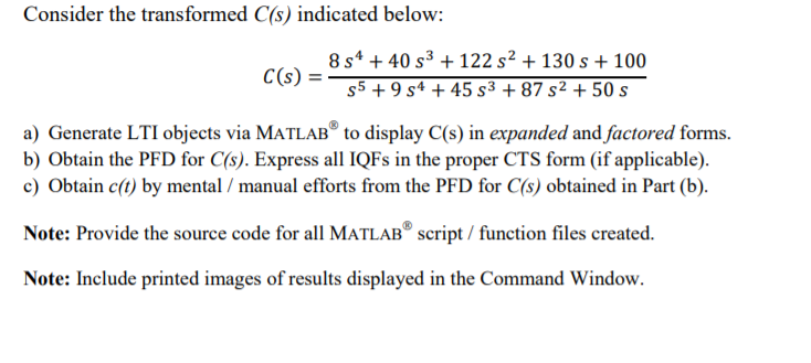 Solved Consider the transformed C(s) indicated below: _8s4 + | Chegg.com