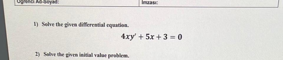 Solved 1) Solve the given differential equation. 4xy′+5x+3=0 | Chegg.com