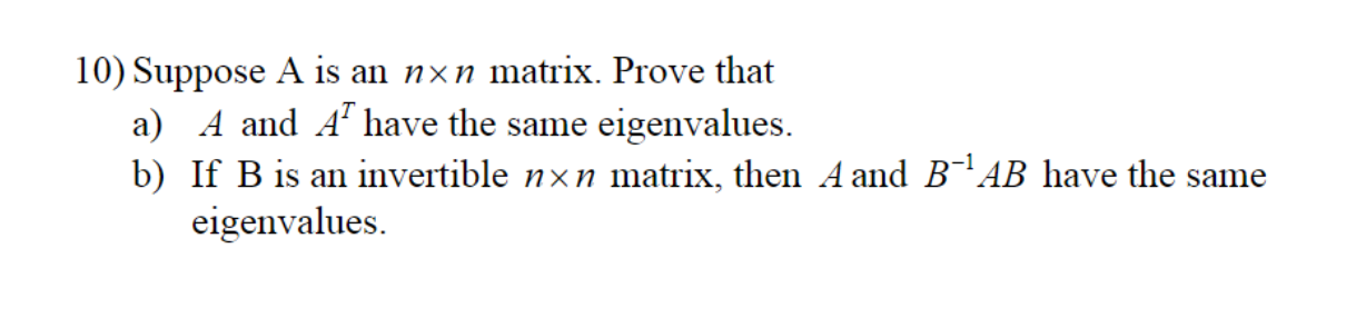 Solved 10 Suppose A Is An Nxn Matrix Prove That A A And