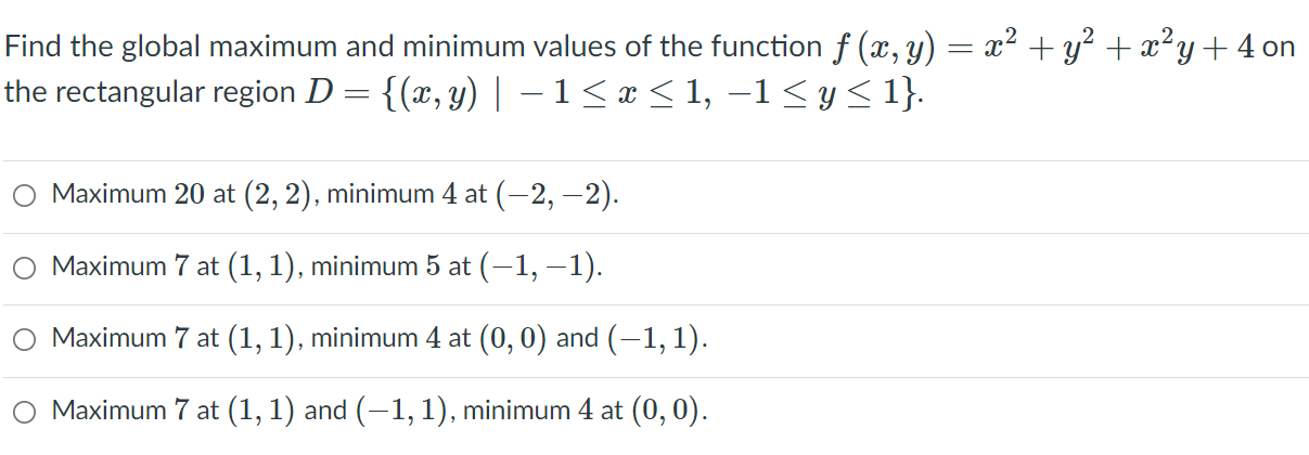 Solved Find the global maximum and minimum values of the | Chegg.com