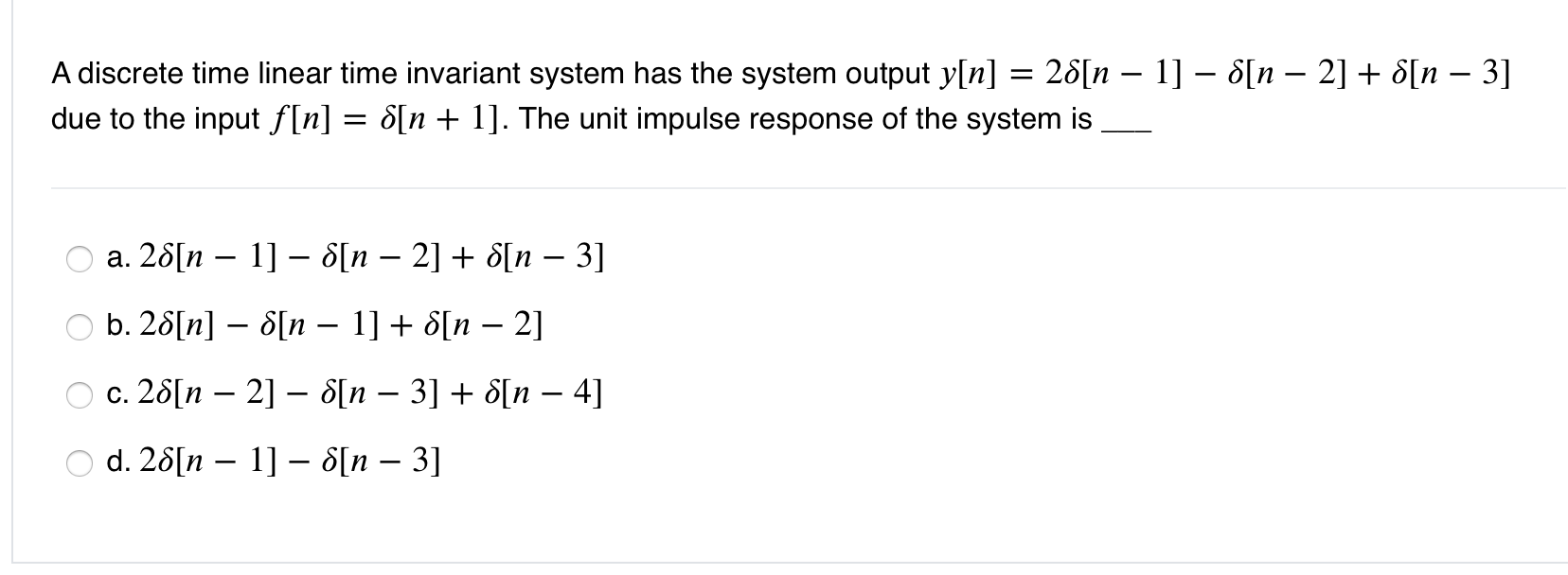 Solved A discrete time linear time invariant system has the | Chegg.com