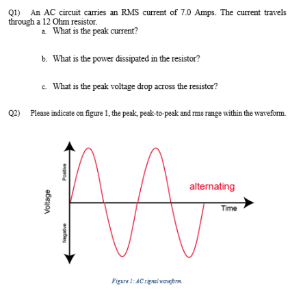 Solved Q1) An AC circuit carries an RMS current of 7.0 Amps. | Chegg.com