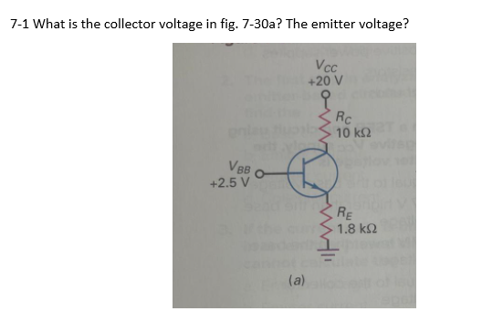 Solved 7-1 What is the collector voltage in fig. 7-30a? The | Chegg.com