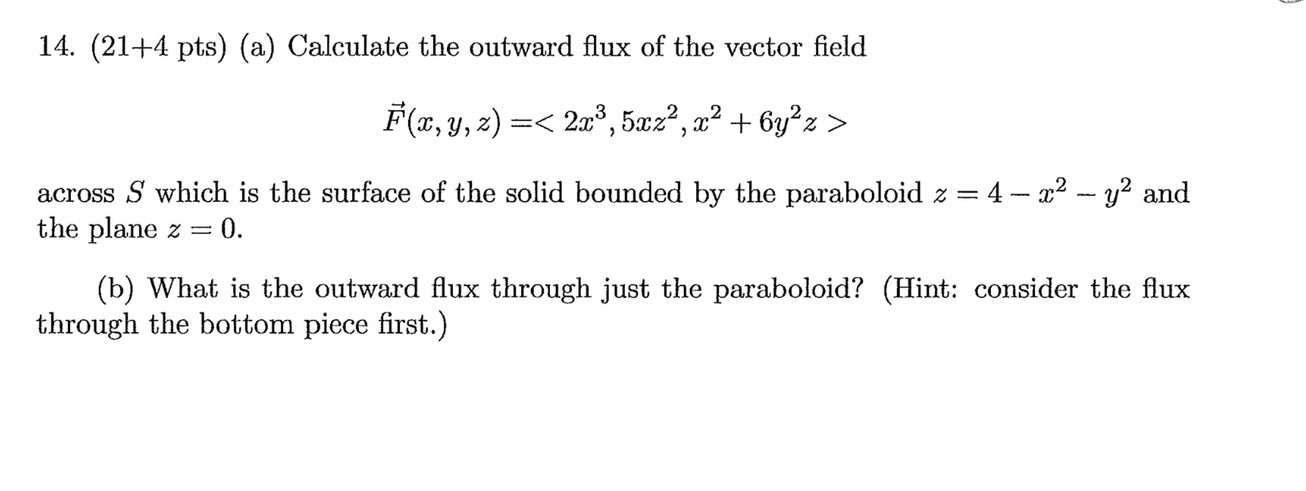 Solved 14. (21+4 pts ) (a) Calculate the outward flux of the | Chegg.com