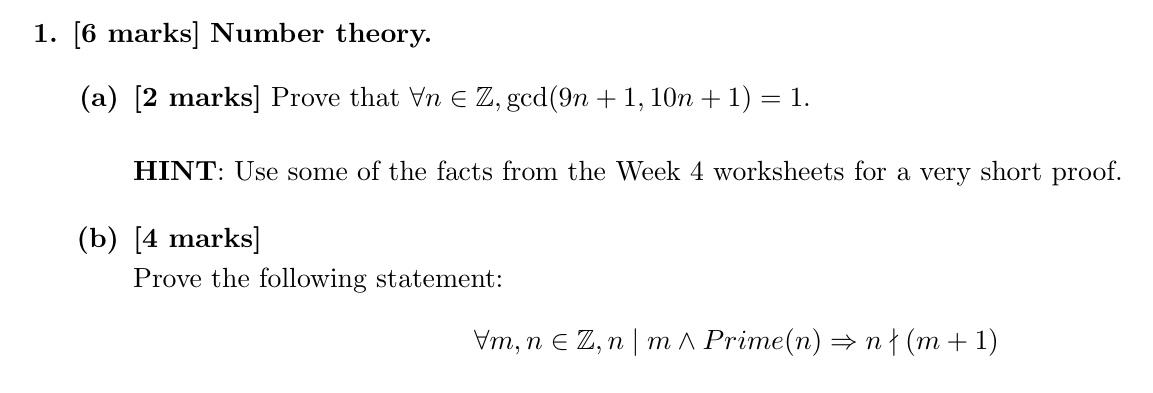 Solved 1. [6 marks] Number theory. (a) [2 marks] Prove that | Chegg.com