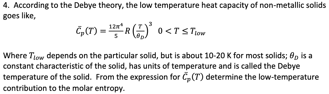 Solved 4. According to the Debye theory, the low temperature | Chegg.com