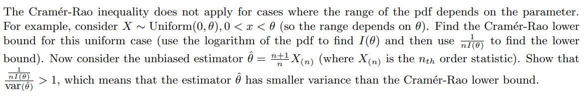 Solved The Cramér-Rao inequality does not apply for cases | Chegg.com