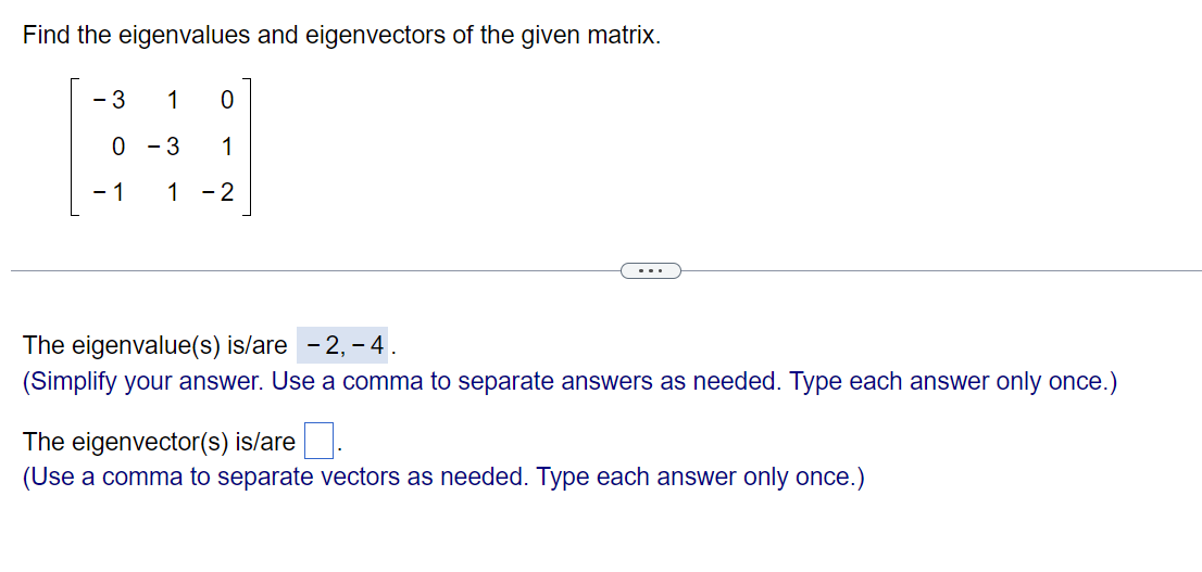 Solved Find the eigenvalues and eigenvectors of the given | Chegg.com