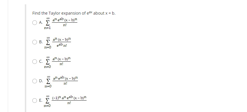 Solved Find the Taylor expansion of eax about x = b. anab(x | Chegg.com