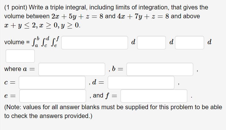 Solved (1 point) Write a triple integral, including limits | Chegg.com