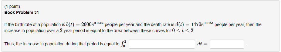 Solved (1 point) Book Problem 31 If the birth rate of a | Chegg.com