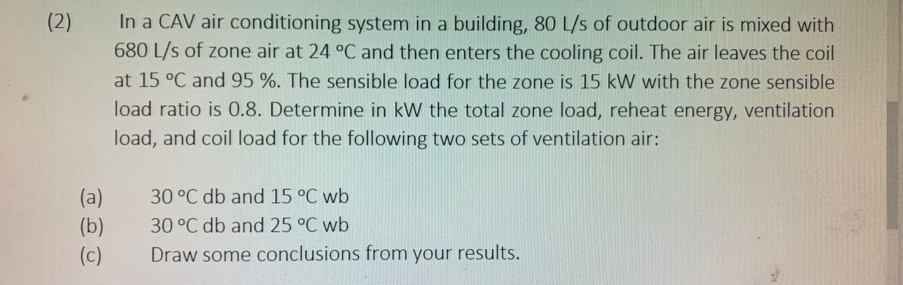 Solved 2) In a CAV air conditioning system in a building, 80 | Chegg.com