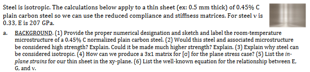 Steel is isotropic. The calculations below apply to a | Chegg.com
