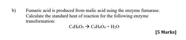 Solved b) Fumaric acid is produced from malic acid using the | Chegg.com