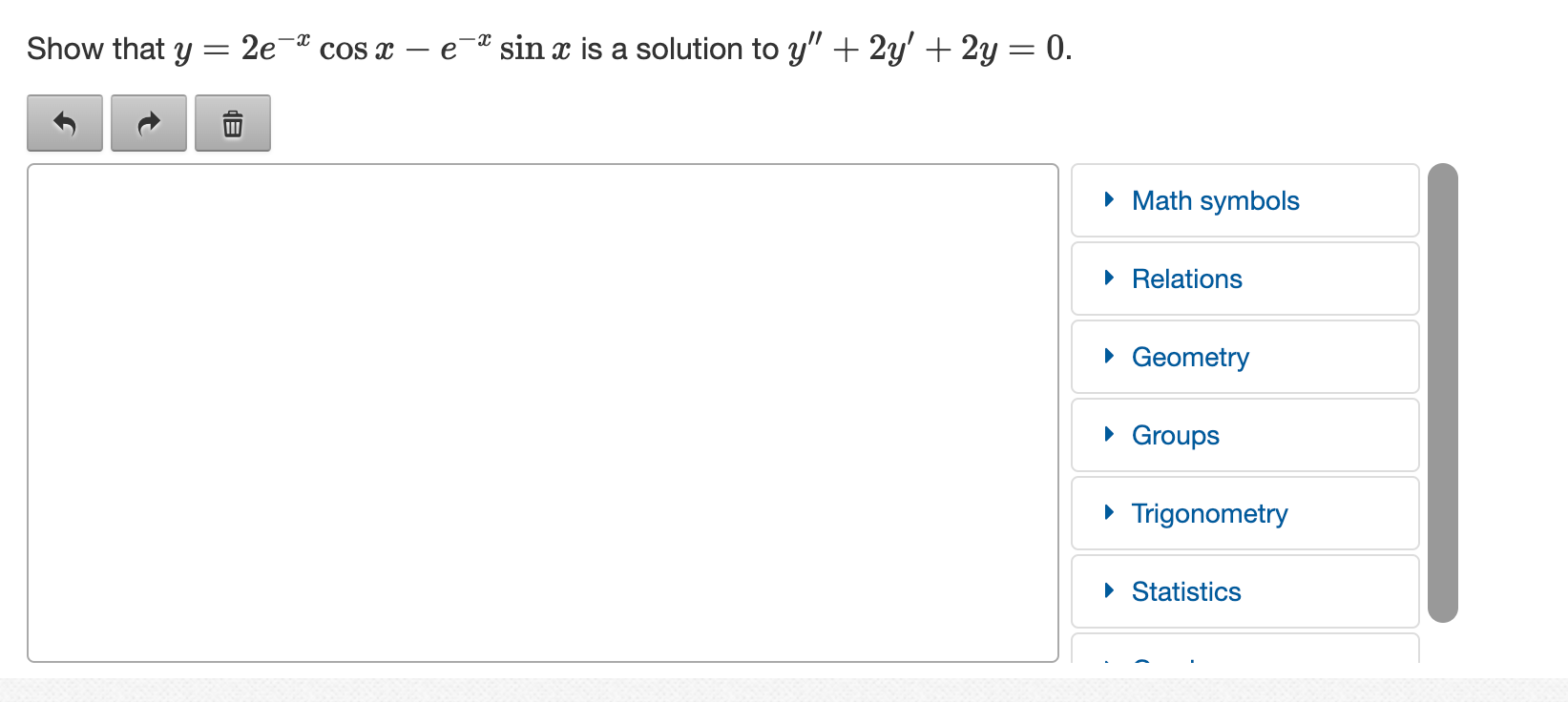 Solved Show that y=2e−xcosx−e−xsinx is a solution to | Chegg.com