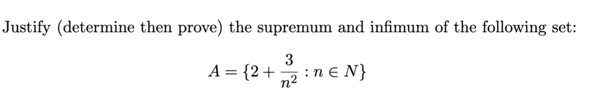 Solved Justify (determine then prove) the supremum and | Chegg.com