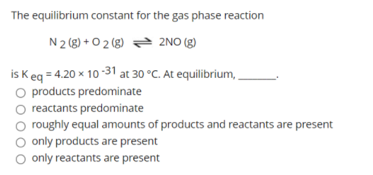 Solved The equilibrium constant for the gas phase reaction | Chegg.com
