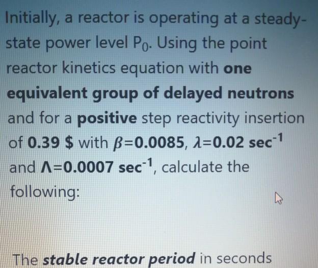 Solved Initially, a reactor is operating at a steady- state | Chegg.com