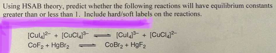 Solved Using HSAB theory, predict whether the following | Chegg.com