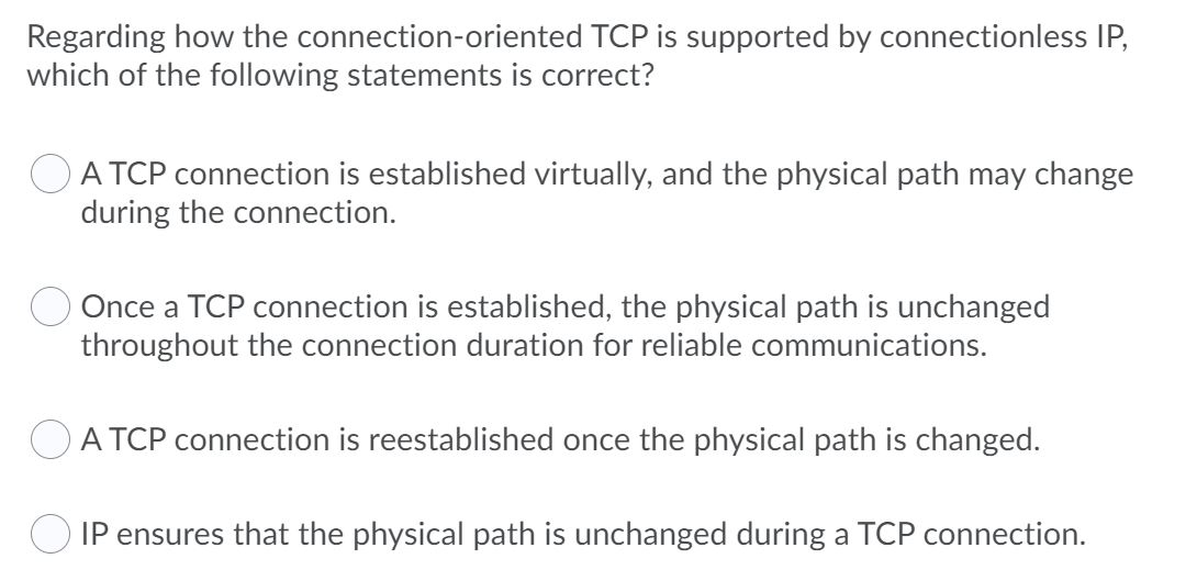 Solved Regarding how the connection-oriented TCP is | Chegg.com