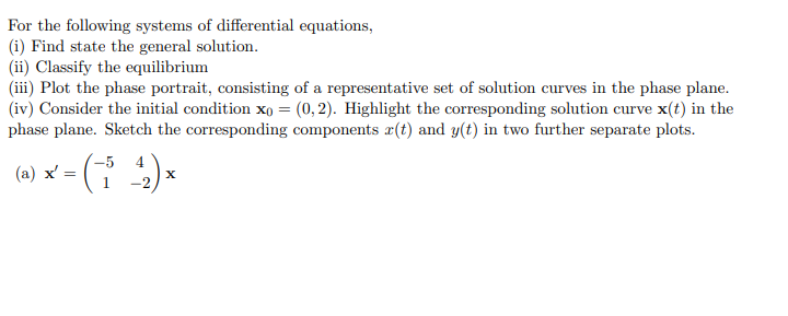 Solved For the following systems of differential equations, | Chegg.com