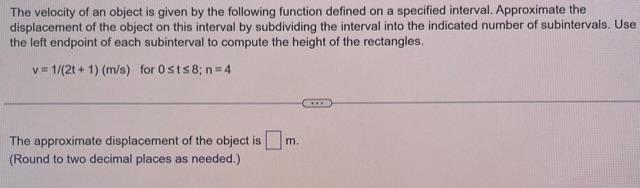 Solved The velocity of an object is given by the following | Chegg.com