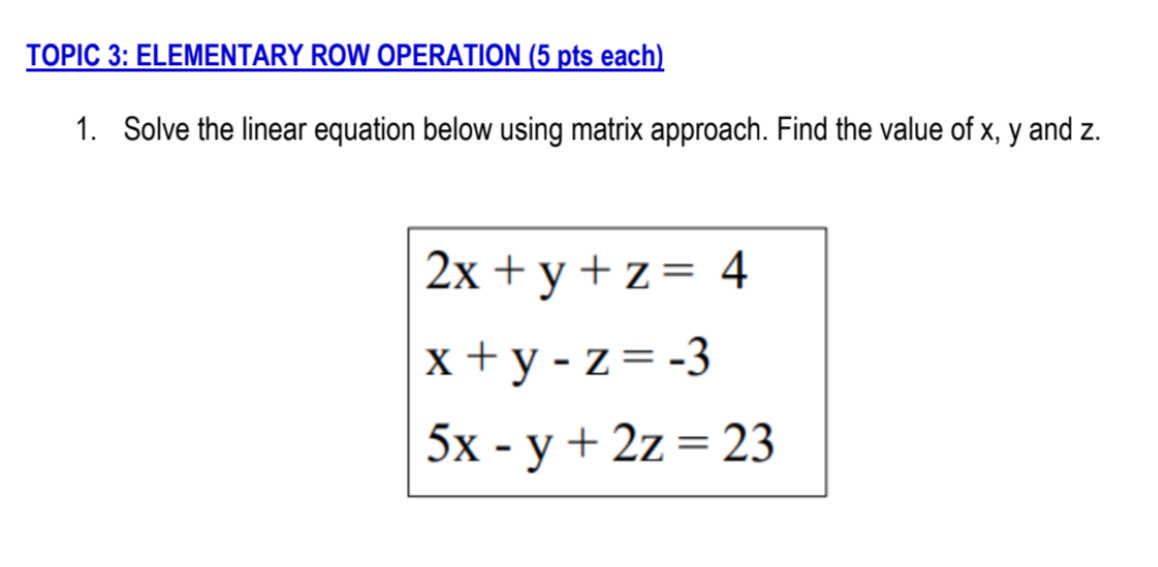 Solved TOPIC 3: ELEMENTARY ROW OPERATION (5 pts each) 1. | Chegg.com