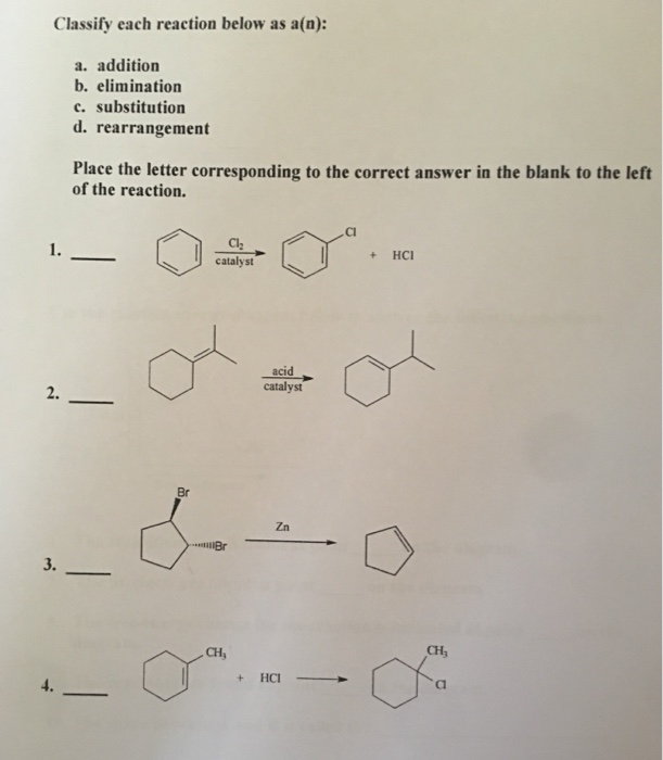 Solved Classify each reaction below as a(n): a. addition b. | Chegg.com
