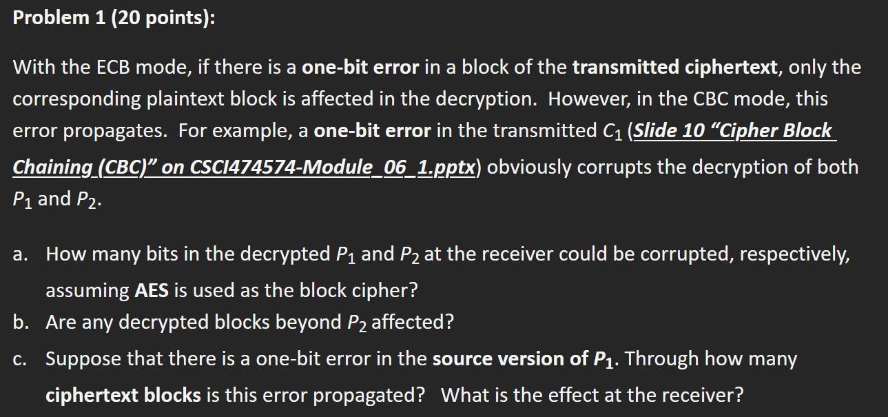 Solved Problem 1 (20 points): With the ECB mode, if there is | Chegg.com
