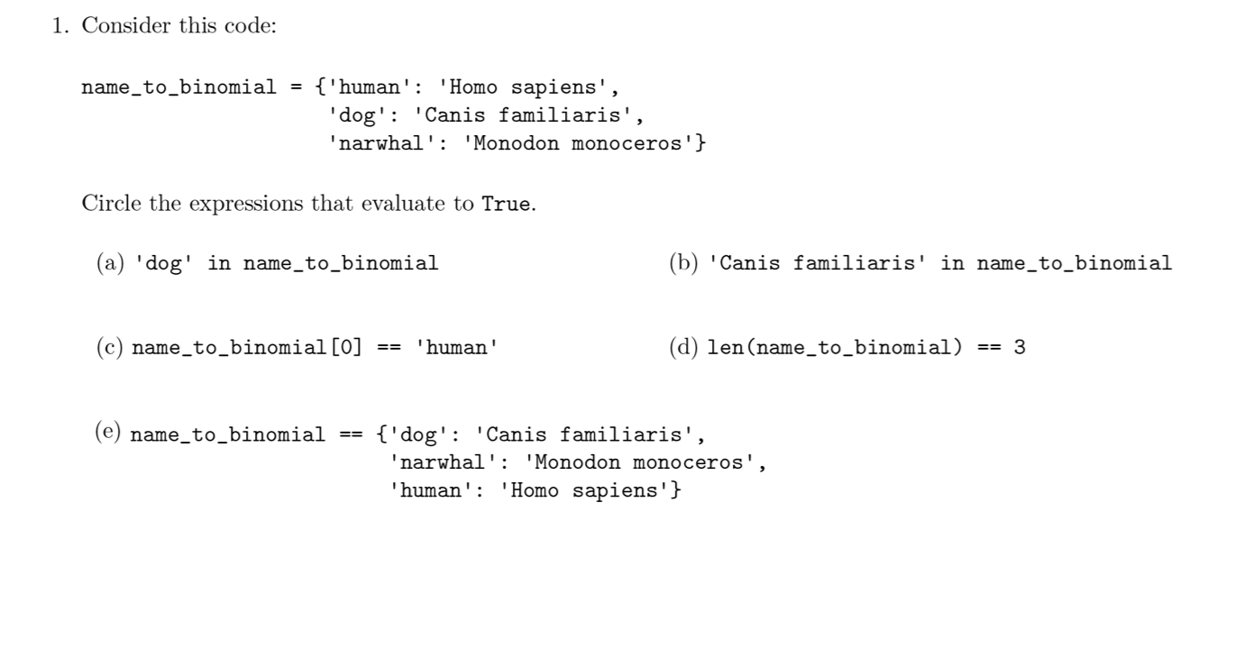 Solved 1. Consider this code: name_to_binomial = {'human': | Chegg.com