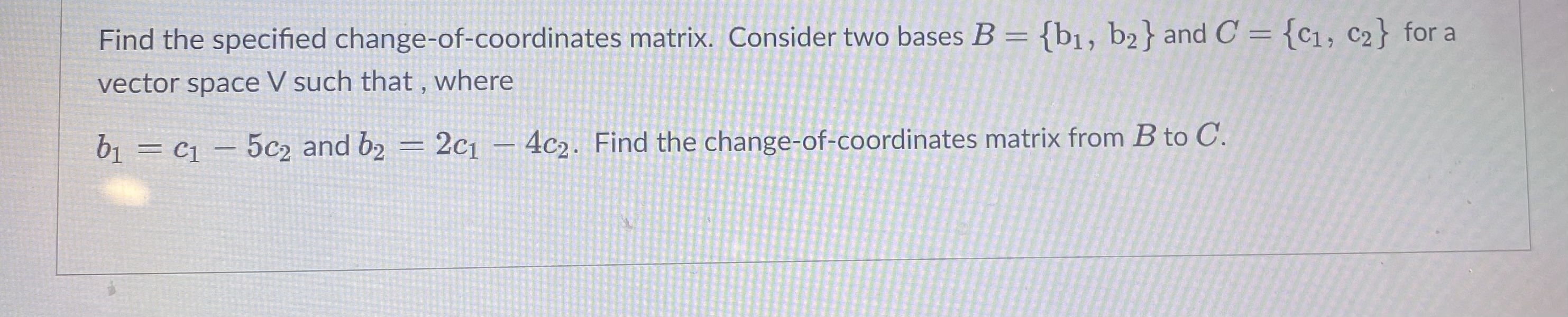 Solved Find the specified change-of-coordinates matrix. | Chegg.com