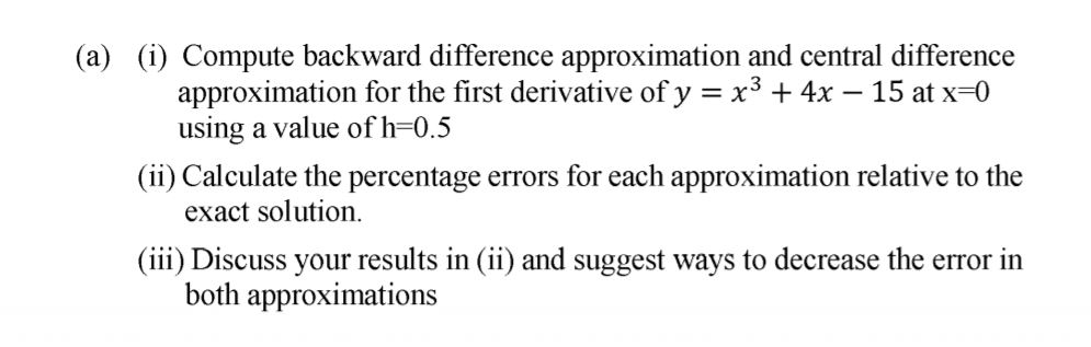 Solved (a) (i) Compute backward difference approximation and | Chegg.com