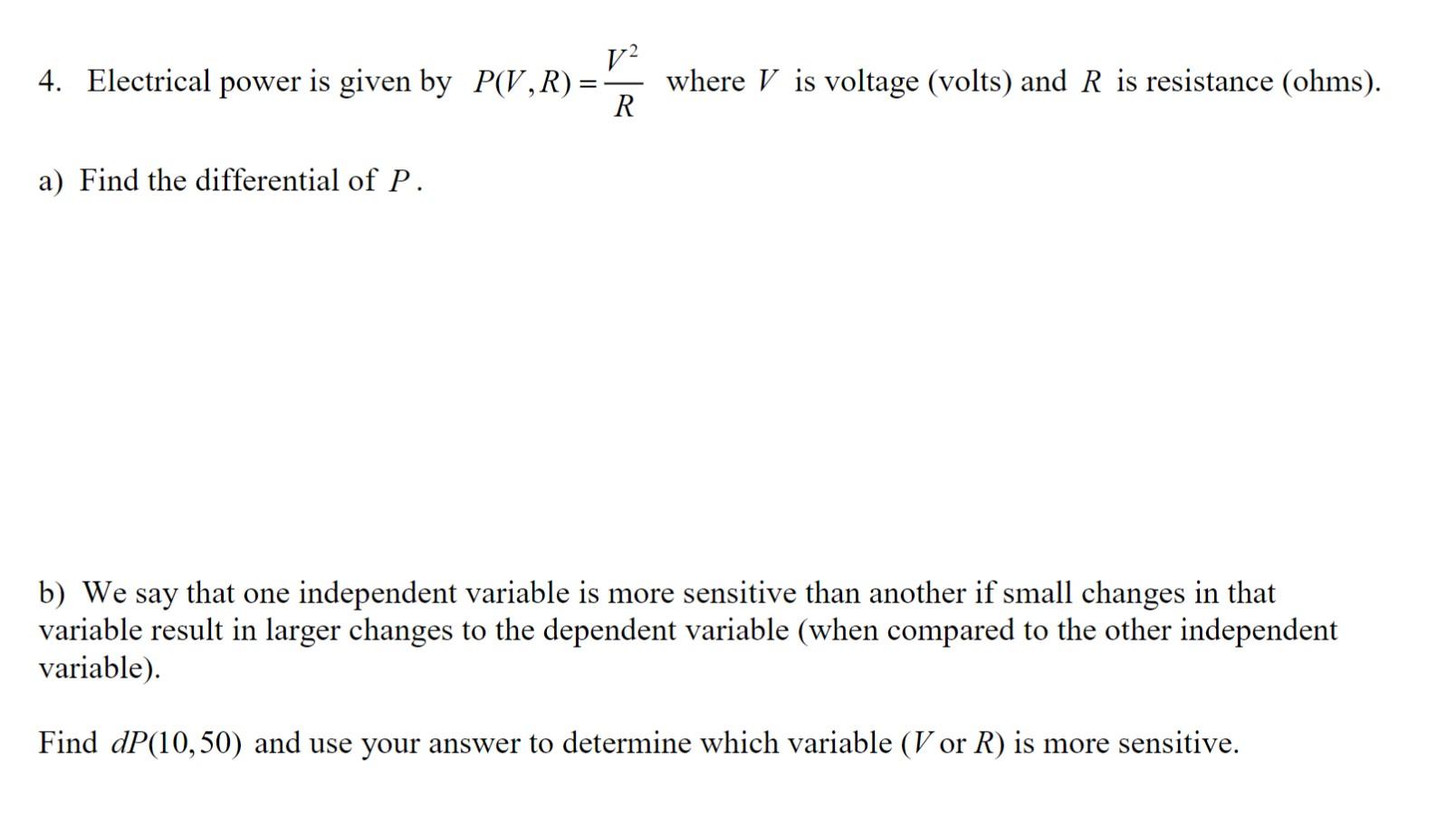 Solved 4. Electrical power is given by P(V,R)=RV2 where V is | Chegg.com