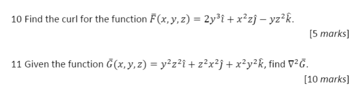Solved 10 Find the curl for the function F(x, y, z) = 2y3î + | Chegg.com
