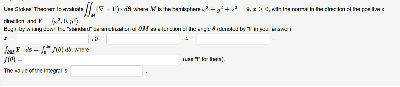 Solved Use Stokes' Theorem to ﻿evaluate ∬M(grad×F)*dS ﻿where | Chegg.com