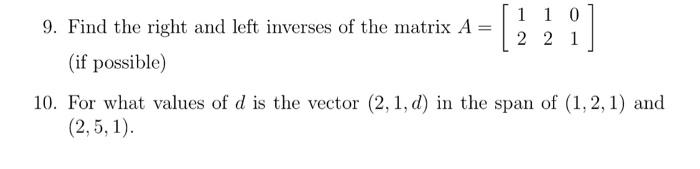 Solved 1101 9. Find the right and left inverses of the | Chegg.com