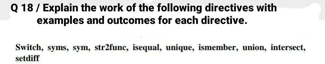 Solved Q 18 / Explain the work of the following directives | Chegg.com