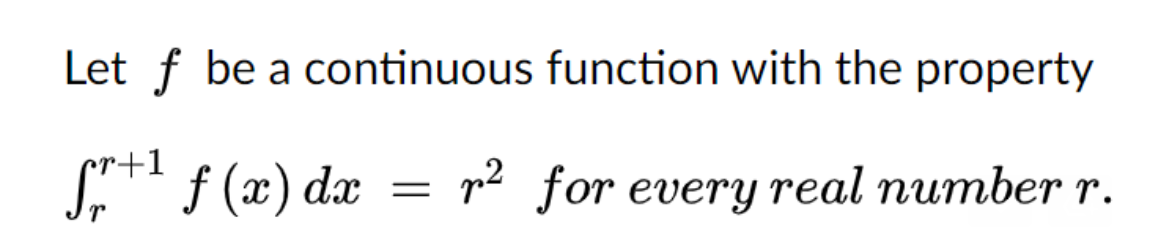 Solved Let be a continuous function with the property Sr+1 f | Chegg.com