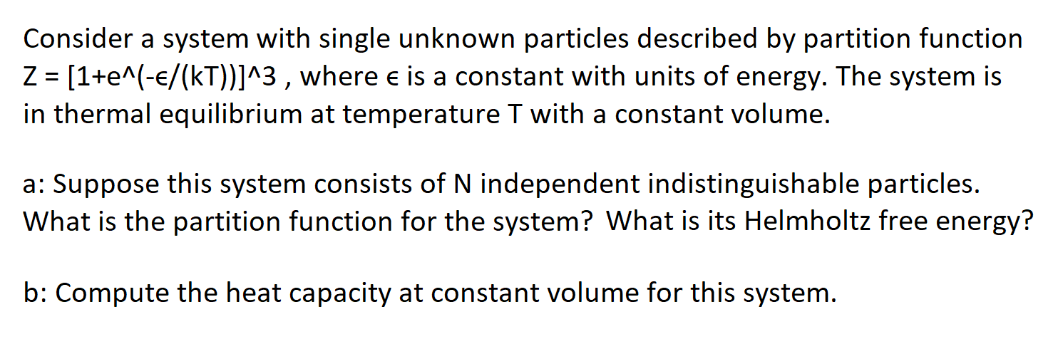 Solved Consider a system with single unknown particles | Chegg.com