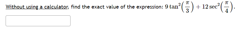 Solved Without using a calculator, find the exact value of | Chegg.com