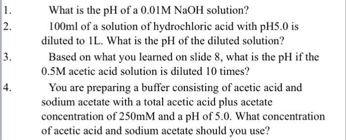 Solved What is the pH of a 0.01M NaOH solution? 100ml of a | Chegg.com