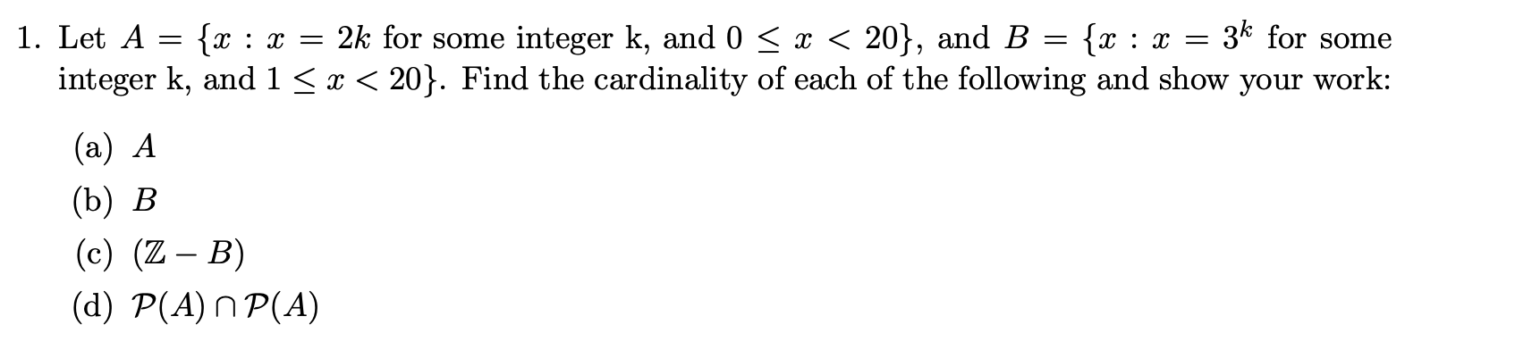 Solved 1. Let A={x:x=2k for some integer k, and 0≤x