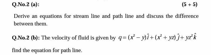 Solved Q.No.2 (a): (5+5) Derive an equations for stream line | Chegg.com