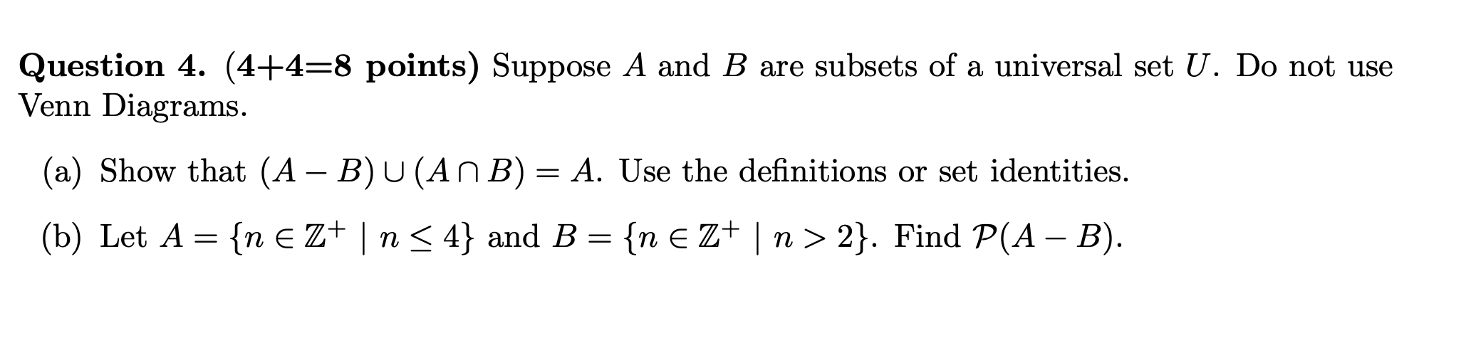 Solved a Question 4. (4+4=8 points) Suppose A and B are | Chegg.com