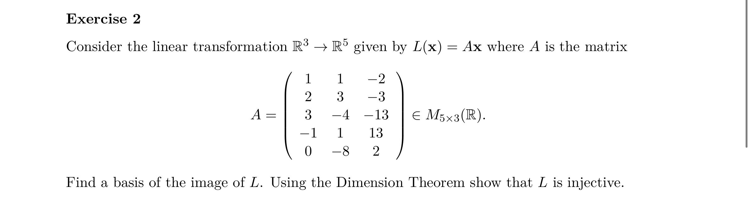 Solved Exercise 2 Consider the linear transformation R3 → R5 | Chegg.com