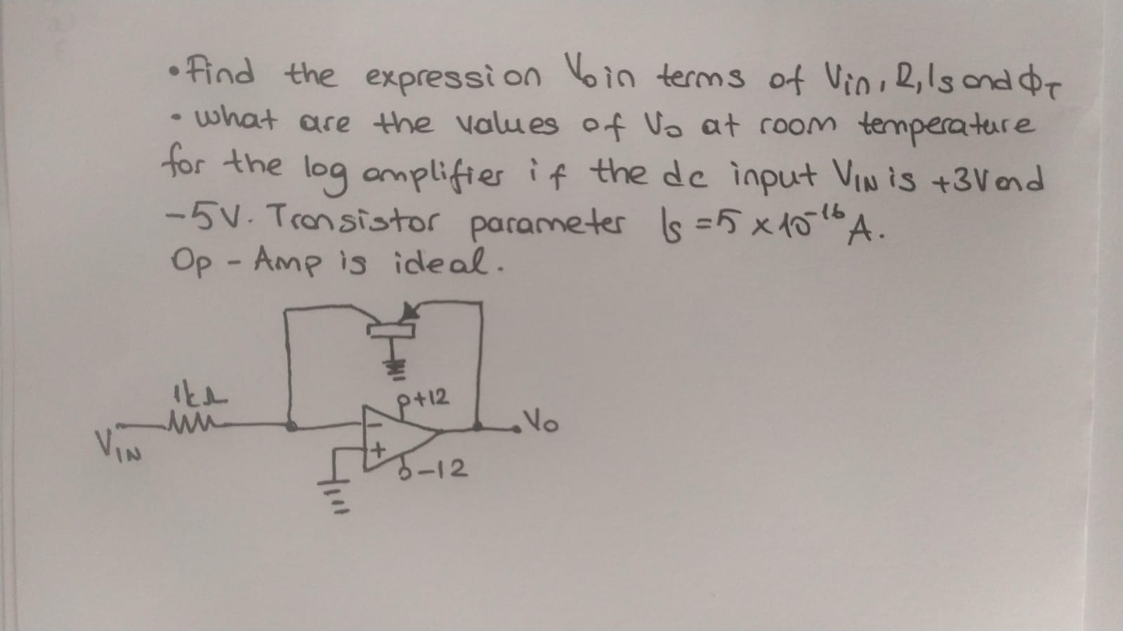Solved - Find the expression V0 in terms of Vin,R,Is and ϕT | Chegg.com
