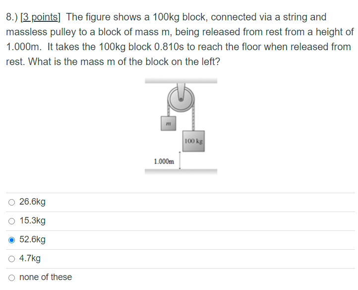 Solved 8.) [3 points] The figure shows a 100kg block, | Chegg.com