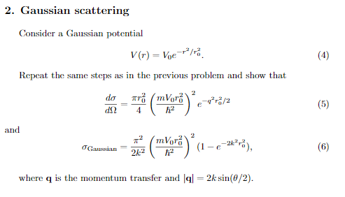 Solved 2. Gaussian scattering Consider a Gaussian potential | Chegg.com